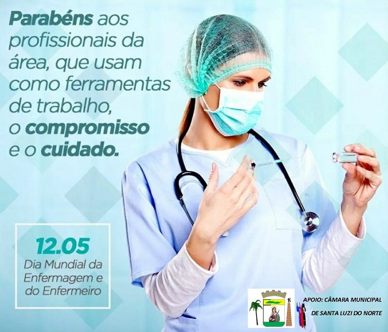DIA MUNDIAL DA ENFERMAGEM E DO ENFERMEIRO — Camara Municipal De Santa ...